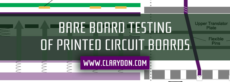 Bare Board Testing of Printed Circuit Boards - Clarydon CES Bare Board Testing of Printed Circuit Boards - Clarydon CES